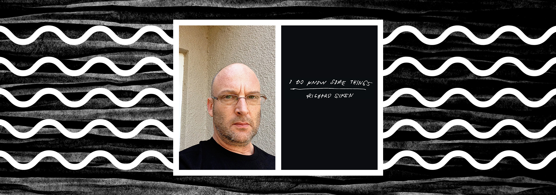 An Encyclopedia of the Self: An Interview with Richard Siken About "I ...